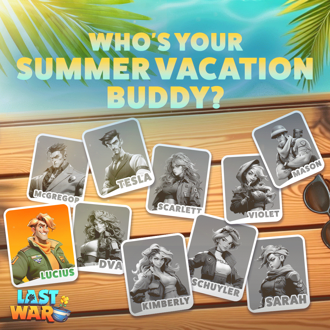 Who is your summer buddy？ – Last War Support